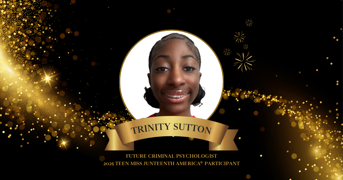 Trinity Sutton: 2025 Teen Miss Juneteenth America Participant